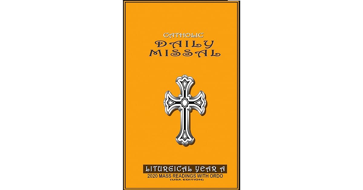CATHOLIC DAILY MISSAL : 2020 MASS READINGS With ORDO LITURGICAL YEAR A ...