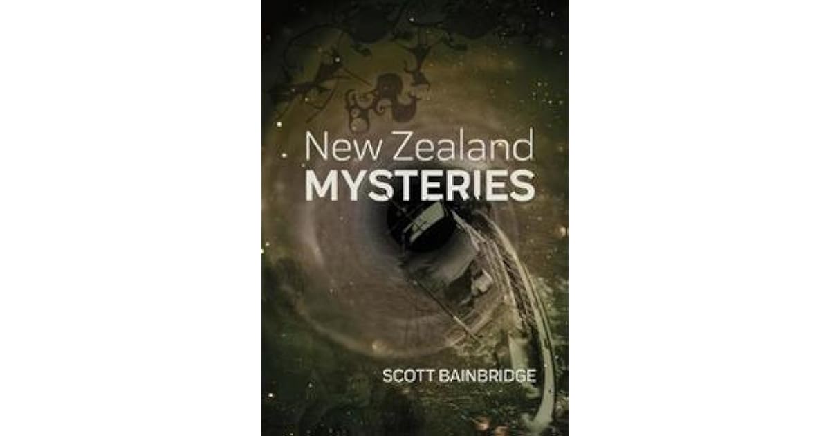 New Zealand Mysteries by Scott Bainbridge
