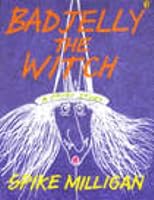 Badjelly the Witch: A Fairy Story by Spike Milligan
