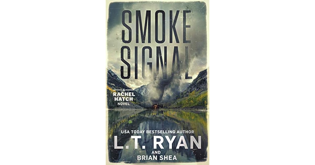 Smoke Signal (Rachel Hatch #4) by L.T. Ryan