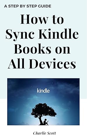 How to Sync Kindle Books on All Devices: Sync Books on Your Kindle, iOS ...