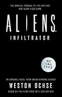 Aliens: Infiltrator by Weston Ochse