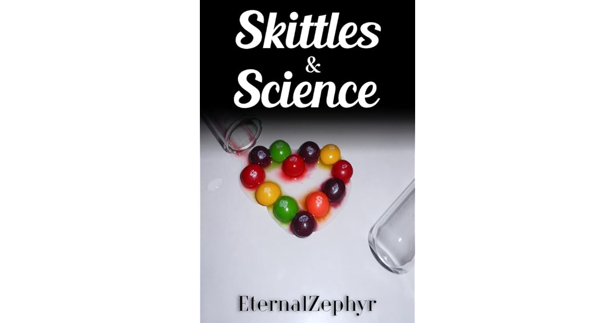 Skittles and Science by EternalZephyr
