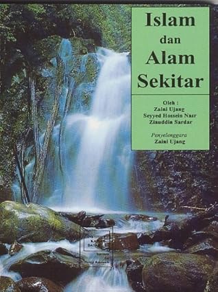 Islam dan Alam Sekitar by Zaini Ujang