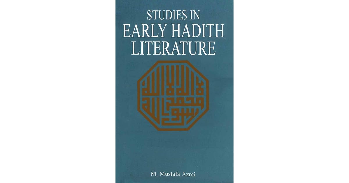 Studies In Early Hadith Literature: With A Critical Edition Of Some ...