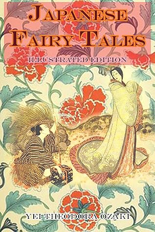JAPANESE FAIRY TALES illustrated edition: complete with original ...