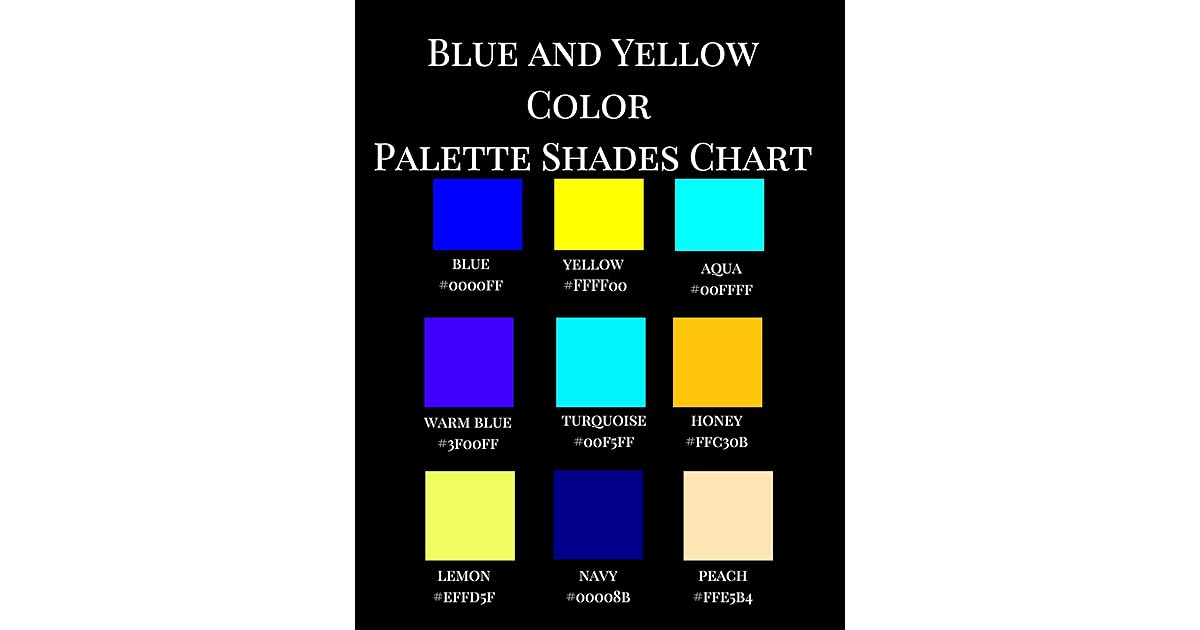 Blue and Yellow Color Palette Shades Chart: A Reference Coffee Table ...