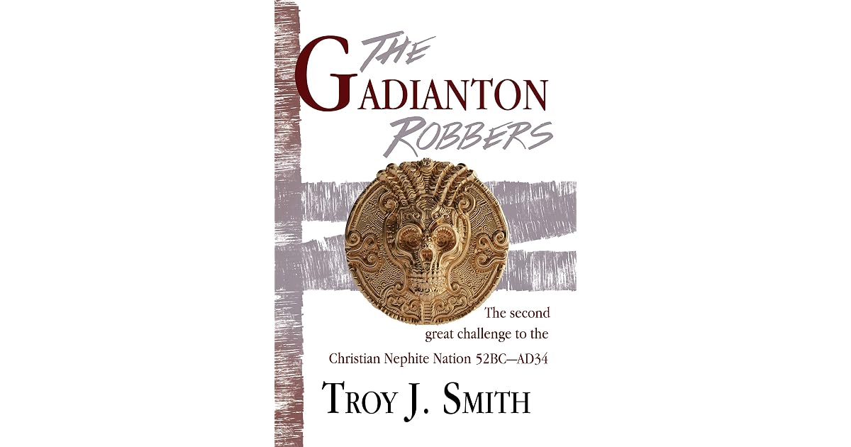 Gadianton Robbers: The Second Great Challenge to the Christian Nephite ...