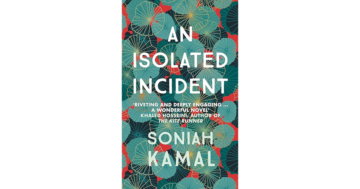 An Isolated Incident: 'Remarkable…A wonderful novel' Khaled Hosseini by ...