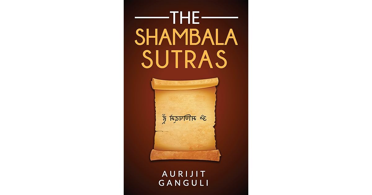 The Shambala Sutras by Aurijit Ganguli