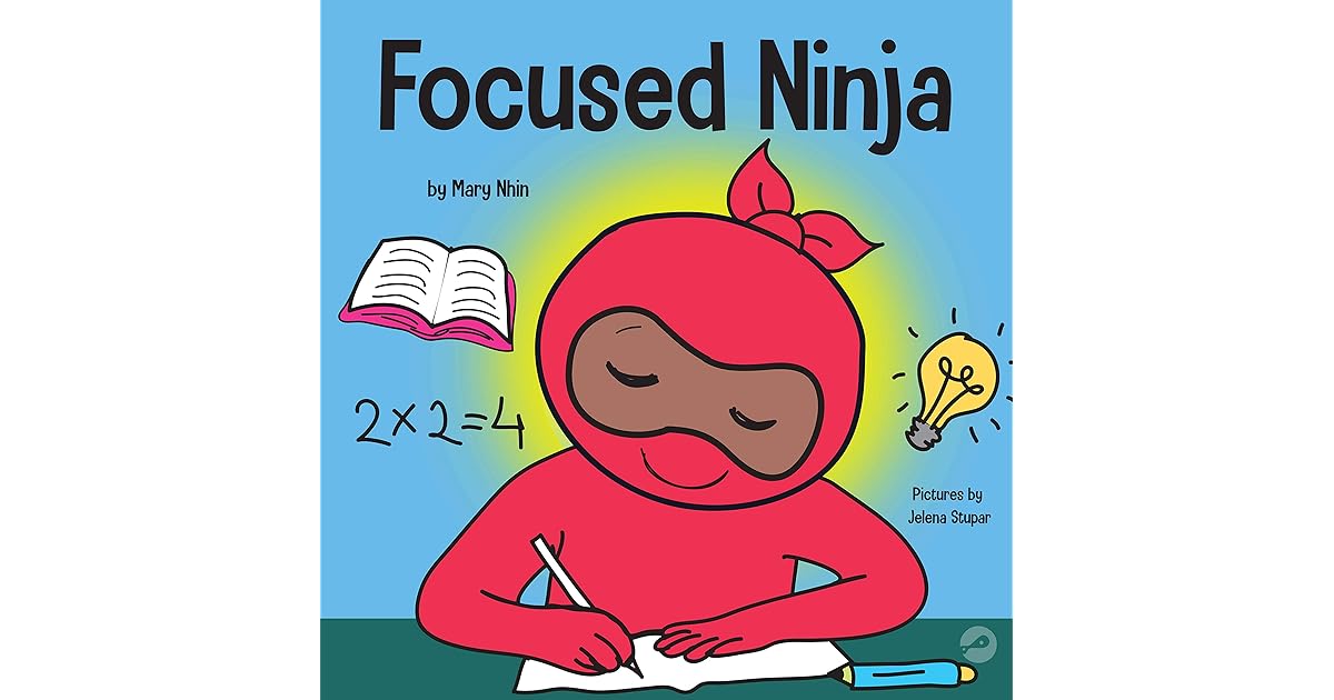 Focused Ninja (Ninja Life Hacks, #21) by Mary Nhin