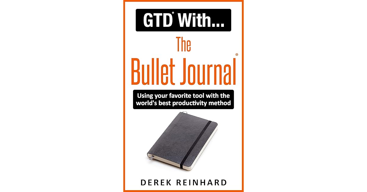GTD With The Bullet Journal: Using your favorite journaling tool with ...