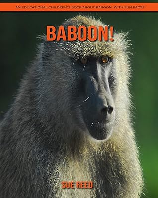 Baboon! An Educational Children's Book about Baboon with Fun Facts by ...