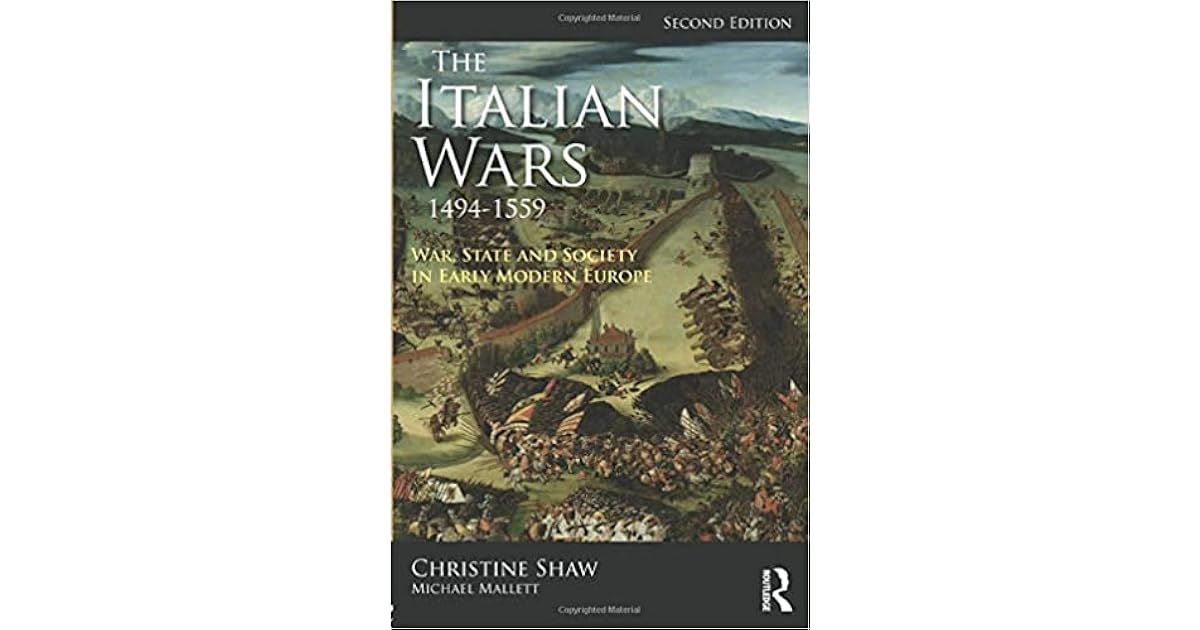 The Italian Wars 1494-1559: War, State and Society in Early Modern ...