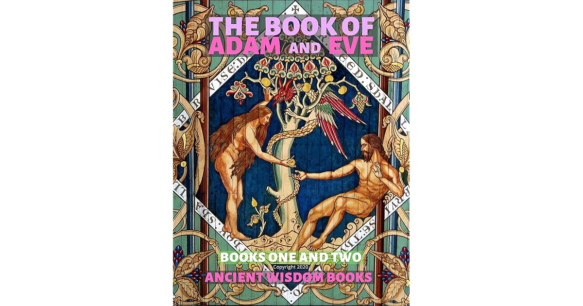 The Book of Adam and Eve: Conflict of Adam and Eve with Satan, Books ...