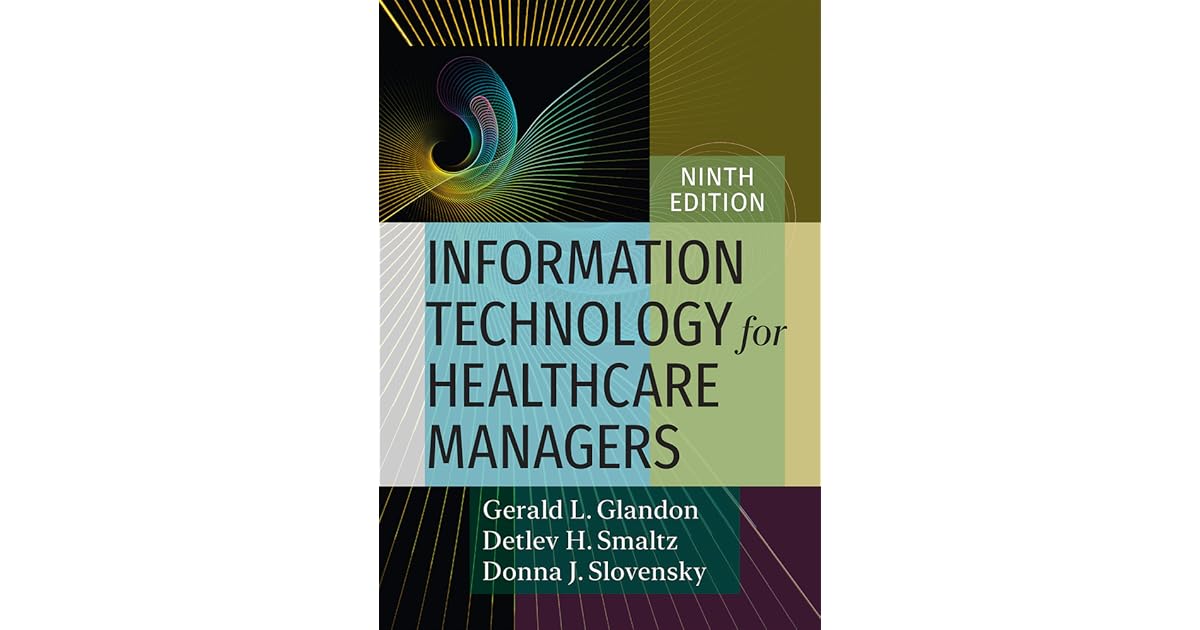 Information Technology for Healthcare Managers, Ninth edition by Gerald ...