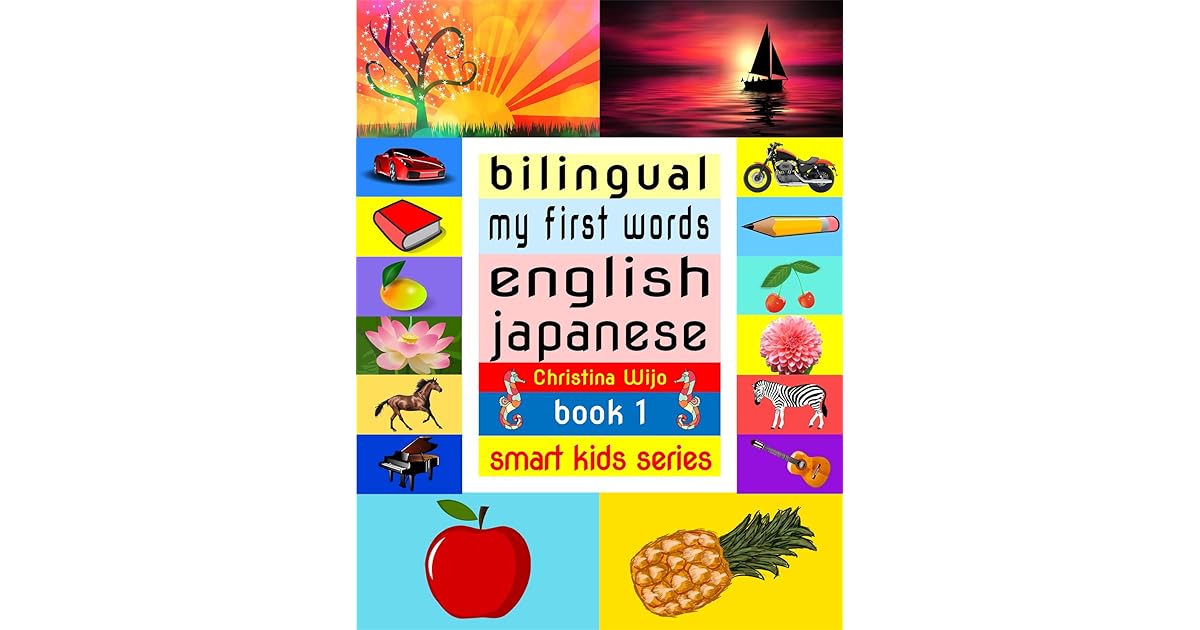 My First Words Bilingual English Japanese: Smart Kids Series ...