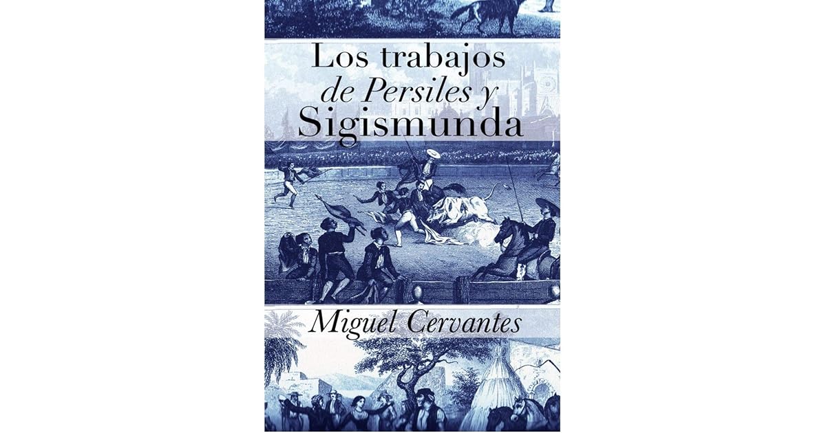 Los trabajos de Persiles y Sigismunda by Miguel de Cervantes Saavedra