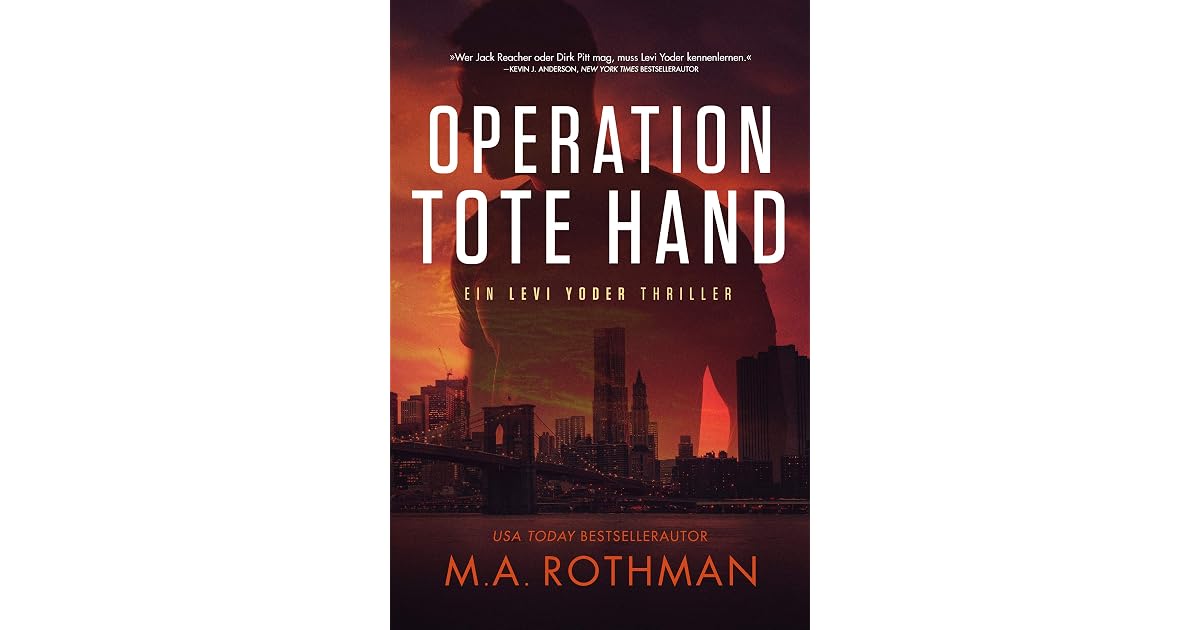 Operation Tote Hand (Ein Levi Yoder Thriller, 1) by M.A. Rothman