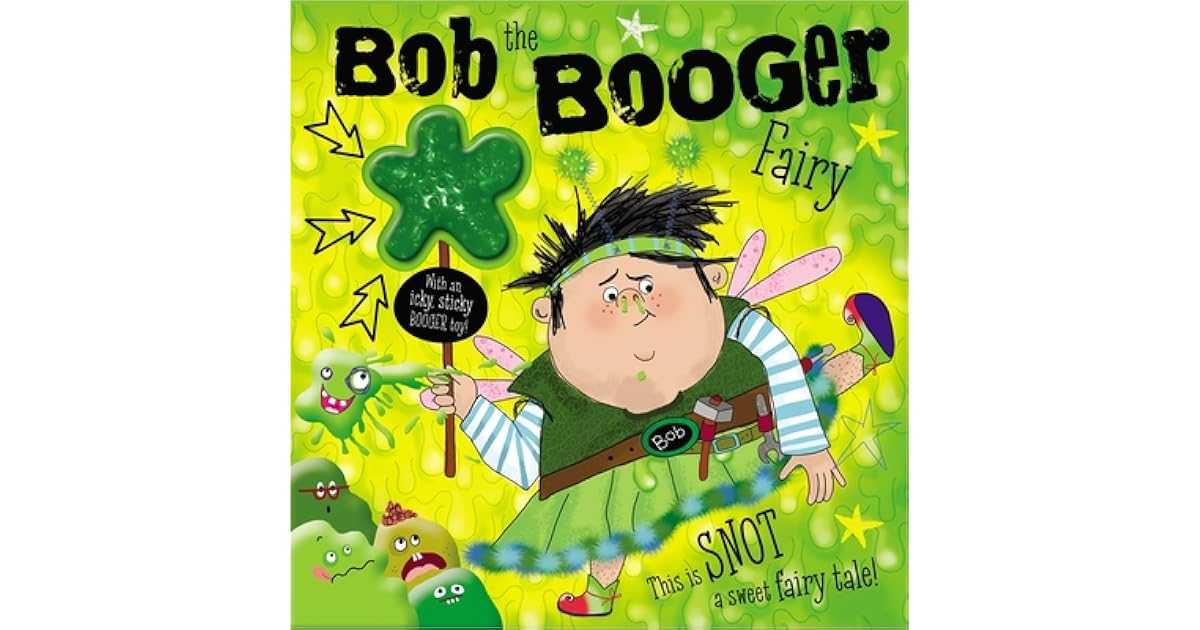 Bob the Booger Fairy by Make Believe Ideas Ltd.