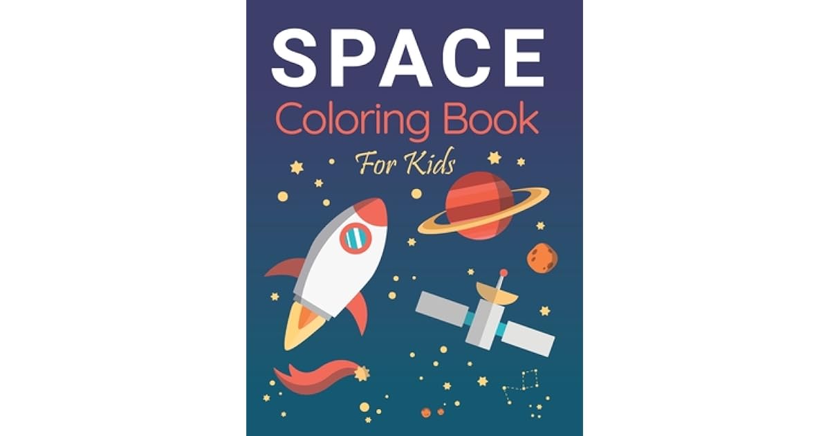 space coloring book kids coloring book: Featuring full-page drawings of ...