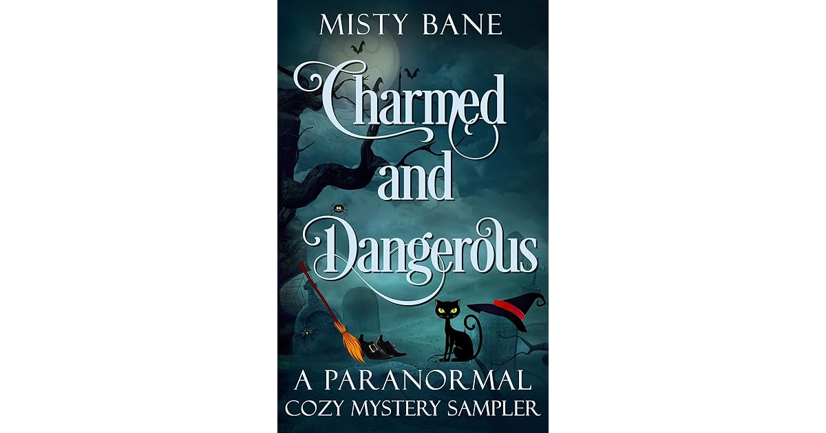 Charmed and Dangerous (Misty Bane Series Sampler) by Misty Bane