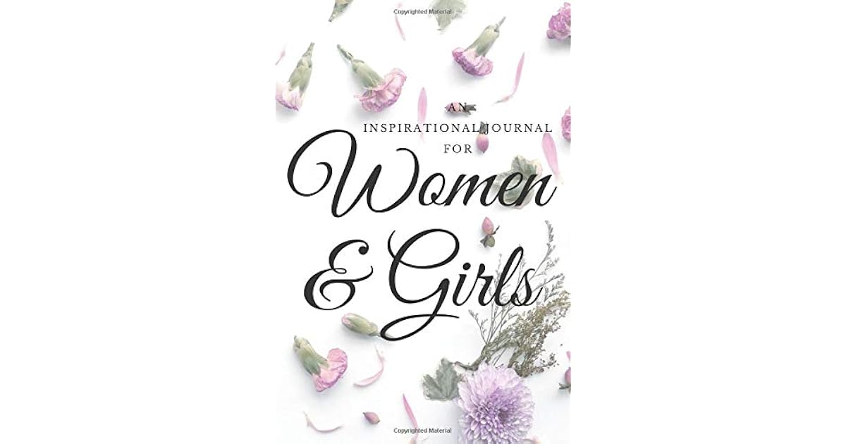 An Inspirational Journal for Women and Girls: A Composition Notebook ...