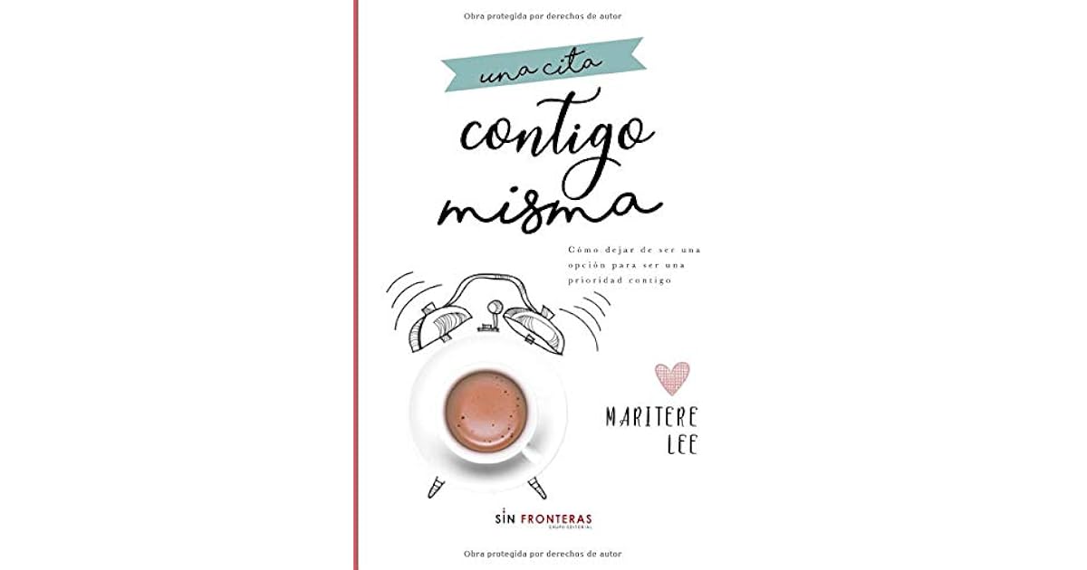 Una cita Contigo Misma: Cómo dejar de ser una opción para ser una ...