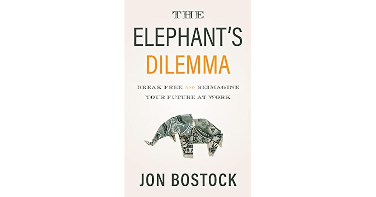 Book giveaway for The Elephant's Dilemma: Break Free and Reimagine Your ...