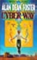 Cyber Way by Alan Dean Foster