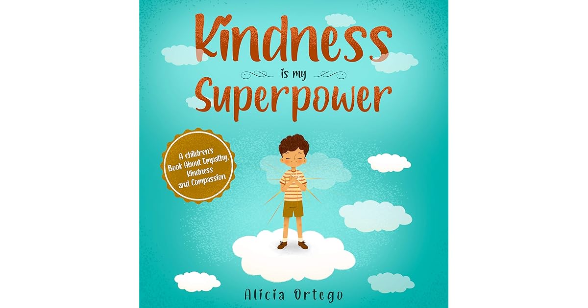 Kindness is my Superpower: A children's Book About Empathy, Kindness ...