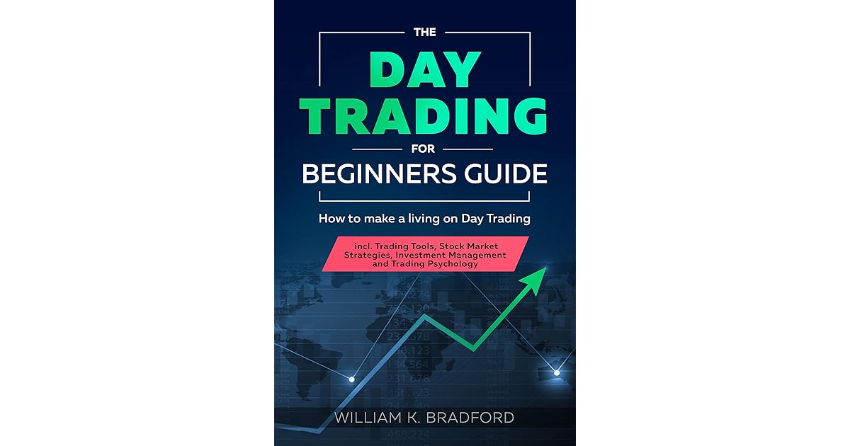 The Day Trading for Beginners Guide: How to make a living on Day ...
