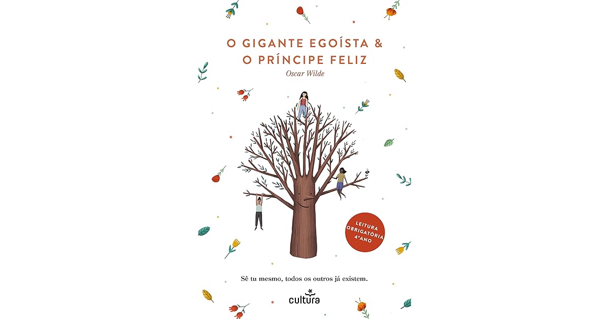 O Gigante Egoísta e o Príncipe Feliz by Oscar Wilde