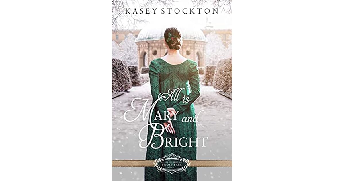 All is Mary and Bright by Kasey Stockton