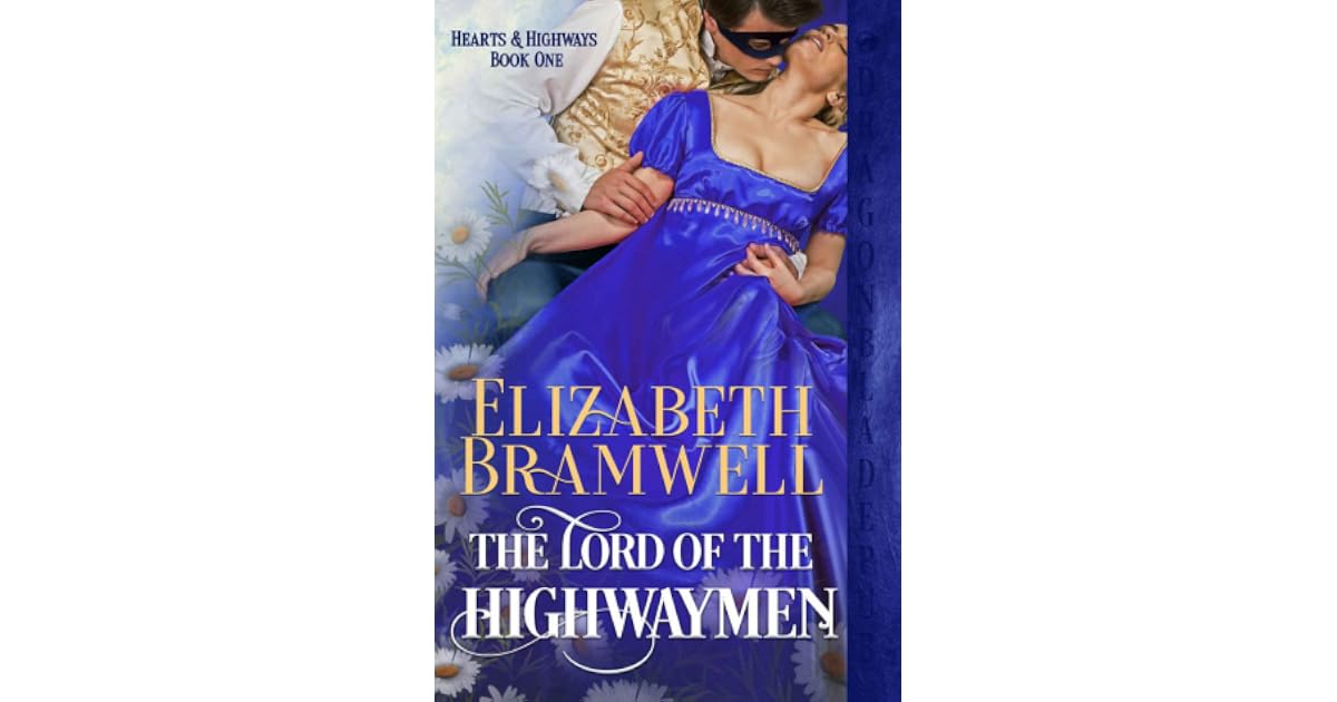 The Lord of the Highwaymen by Elizabeth Bramwell