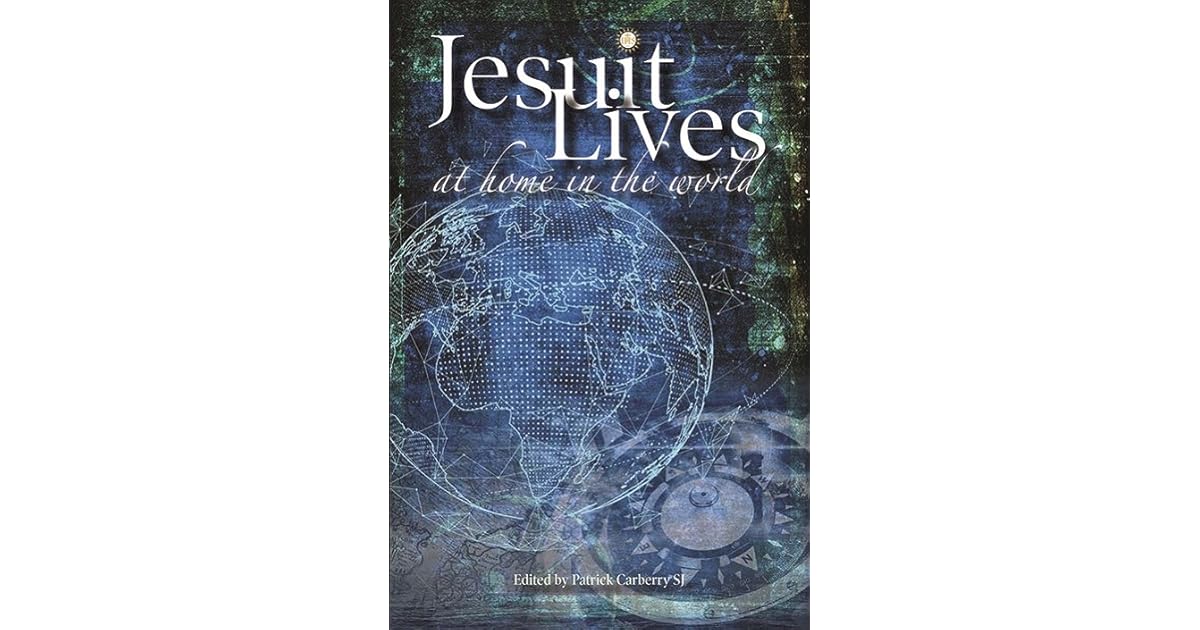 Jesuit Lives at Home in the World by Patrick Carberry
