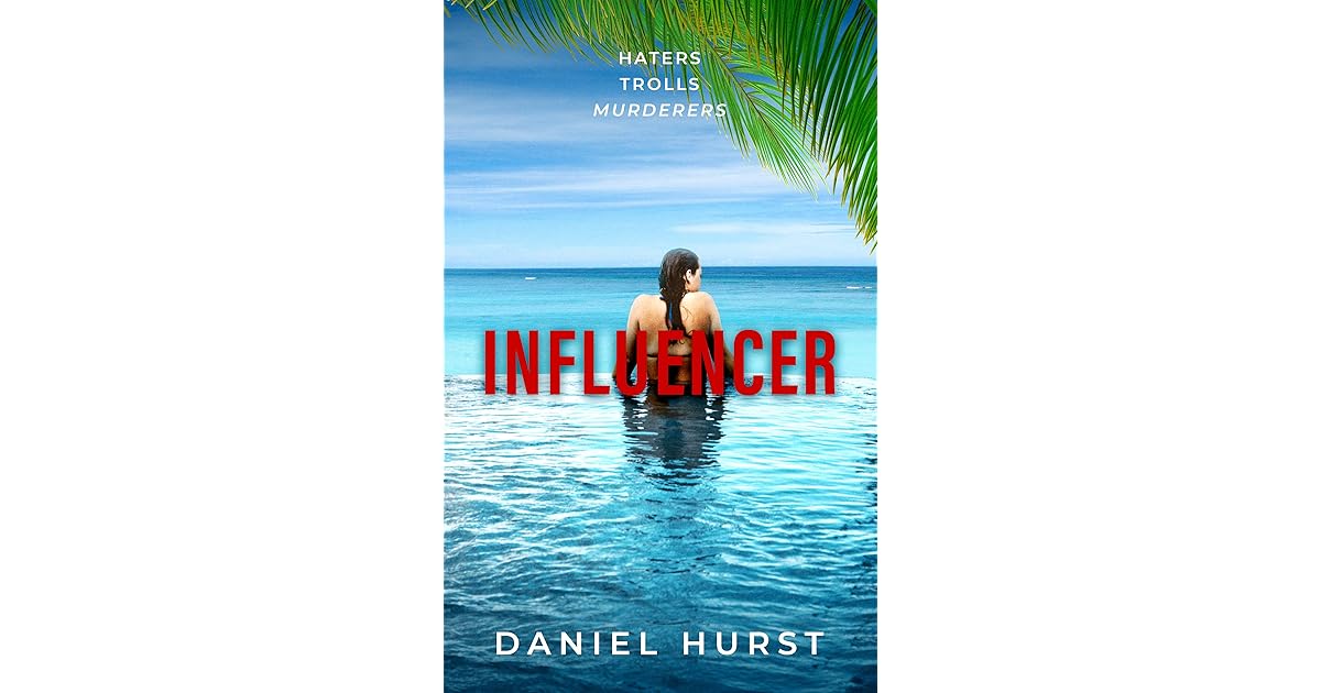 Influencer (Influencing Trilogy #2) by Daniel Hurst