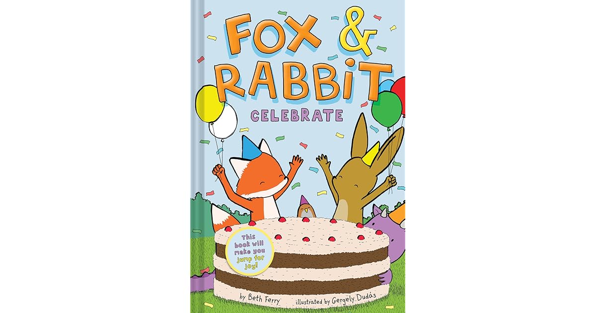 Fox & Rabbit Celebrate (Fox Rabbit Book #3) by Beth Ferry