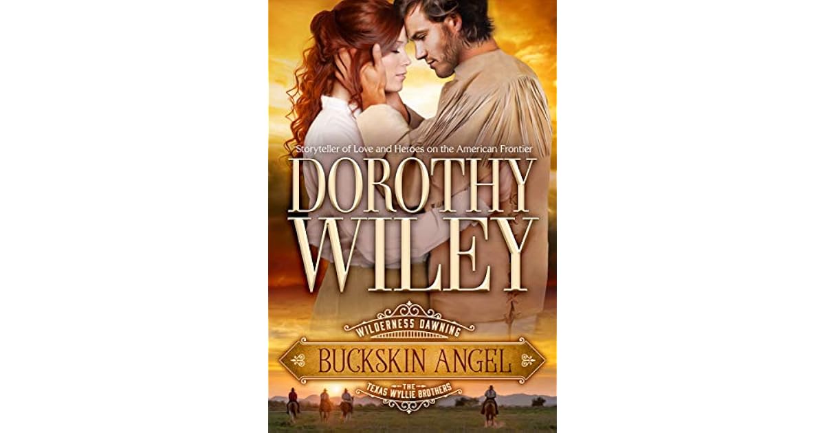 Buckskin Angel (Wilderness Dawning, #3) by Dorothy Wiley