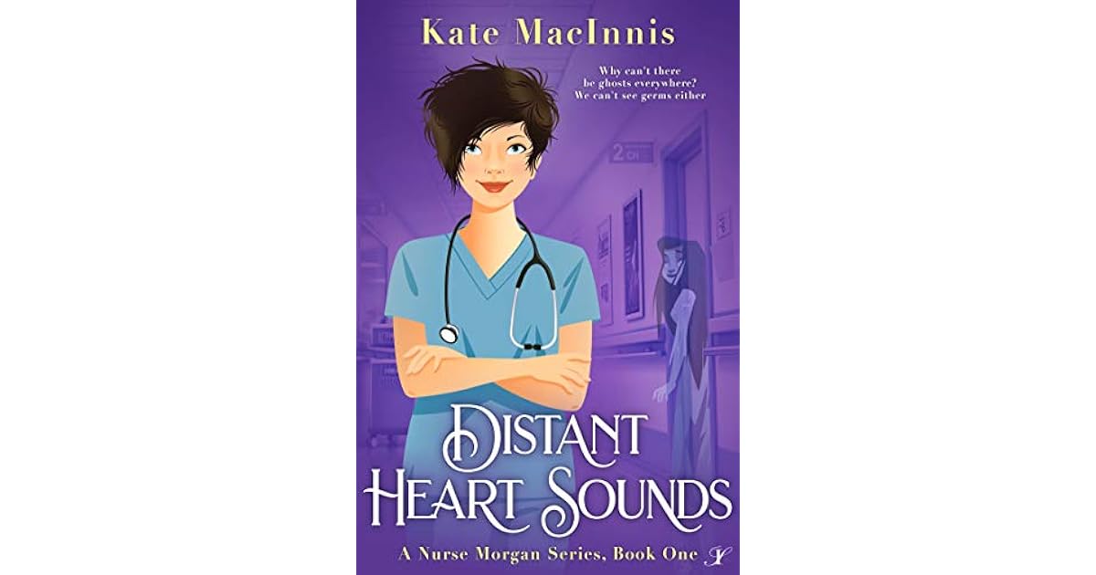 Distant Heart Sounds (Nurse Morgan #1) by Kate MacInnis