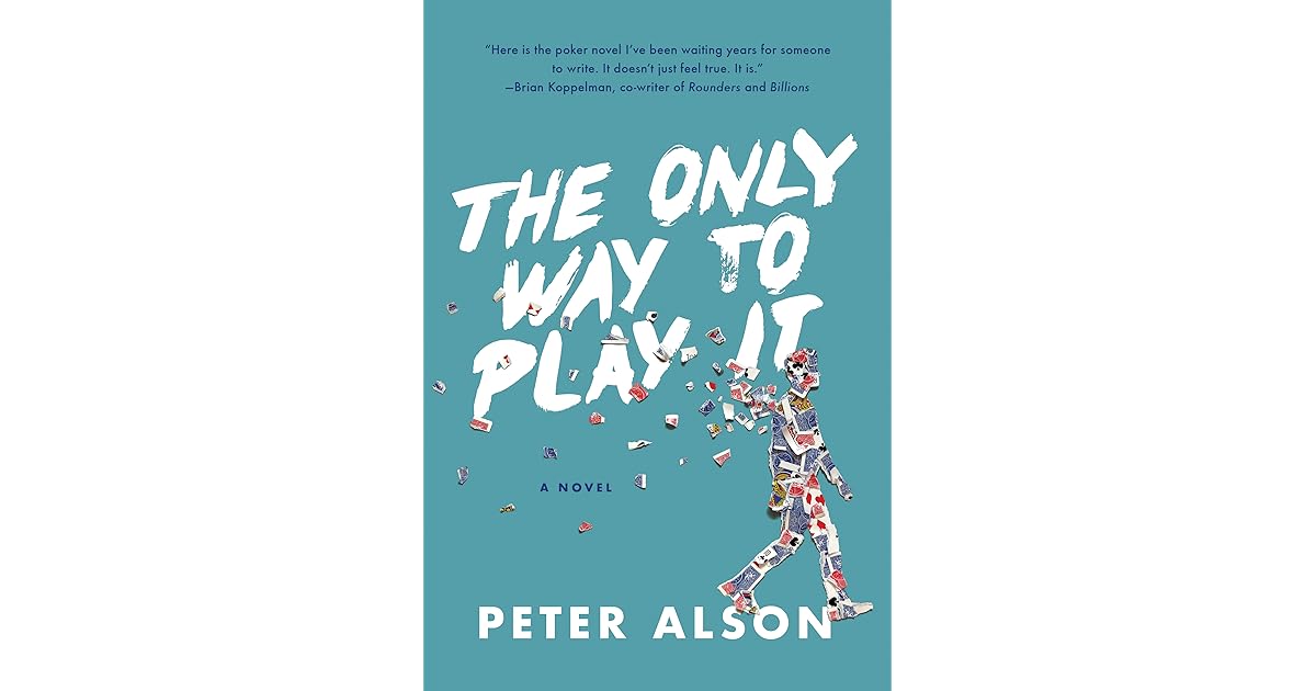 The Only Way To Play It by Peter Alson
