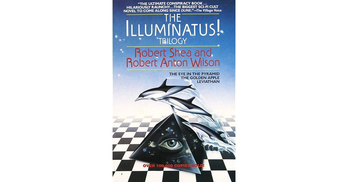The Illuminatus! Trilogy (Illuminatus!, #1-3) by Robert Shea