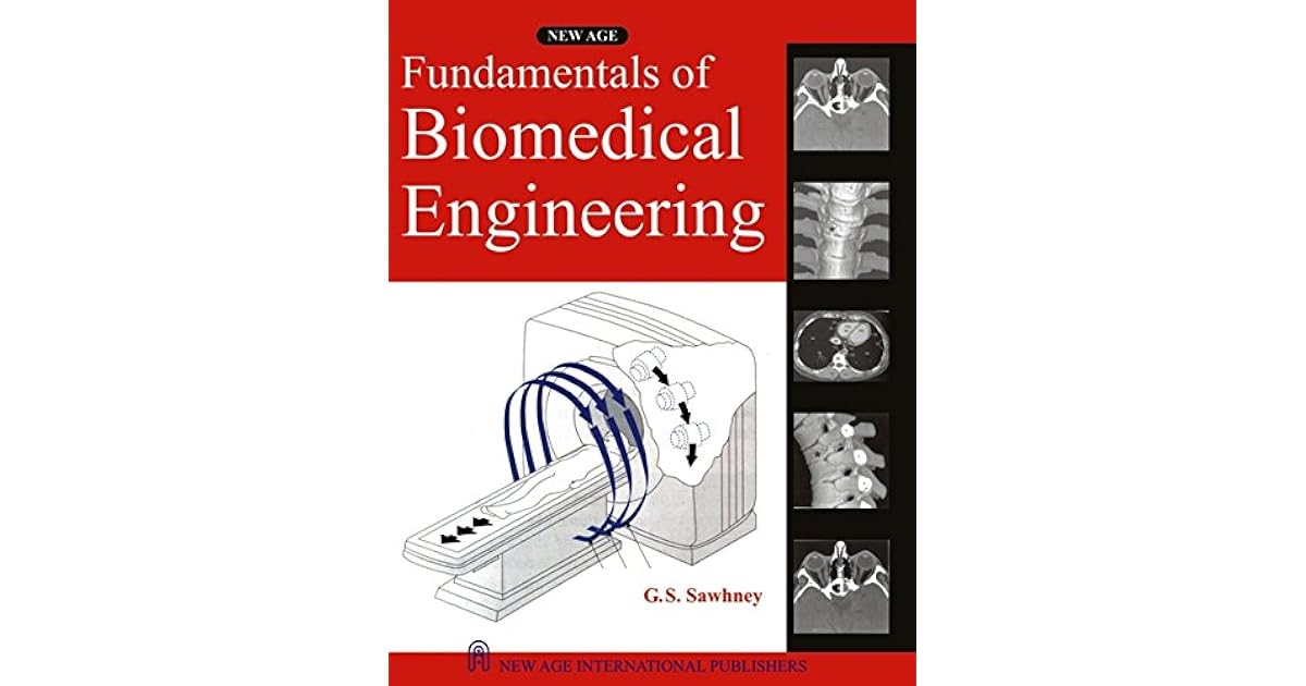 Fundamentals Of Biomedical Engineering by G.S. Sawhney