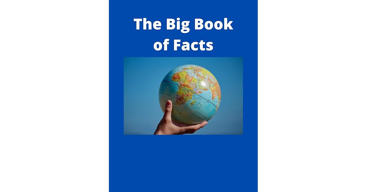 The Big Book of Facts: random facts for kids.Amazing World Facts ...