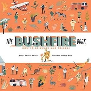 The Bushfire Book: How to Be Aware and Prepare by Polly Marsden