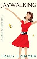 Jay Walking (Pastime Pursuits #2) by Tracy Krimmer