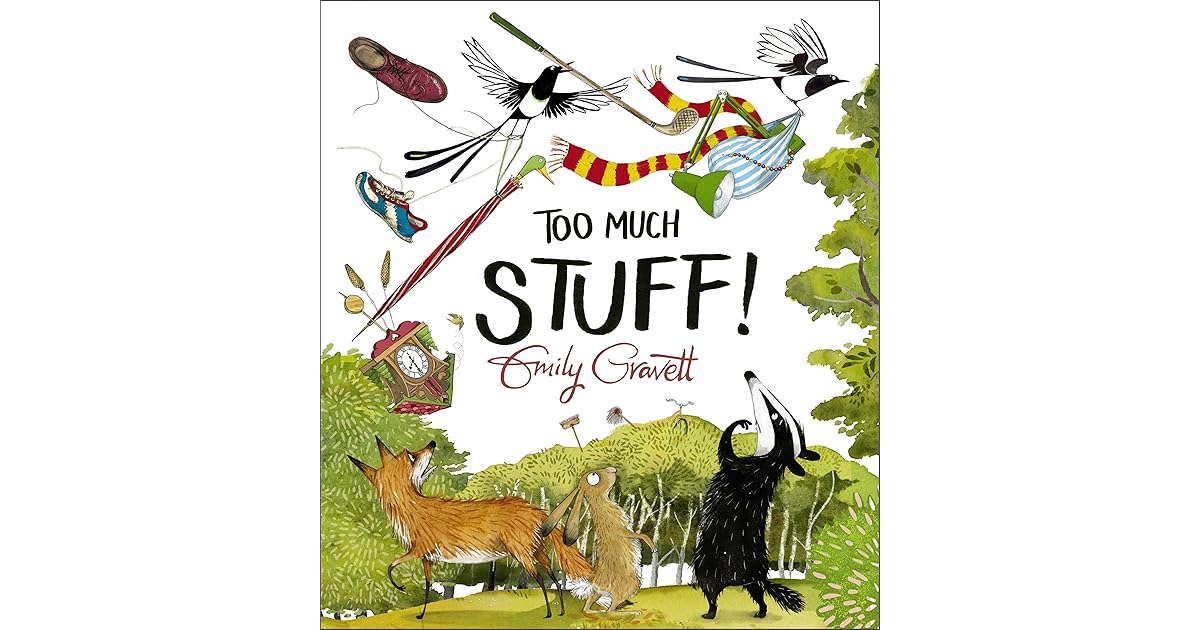 Too Much Stuff by Emily Gravett