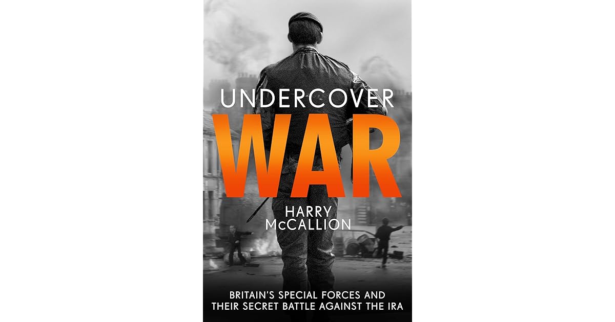 Undercover War: Britain's Special Forces and their secret battle ...