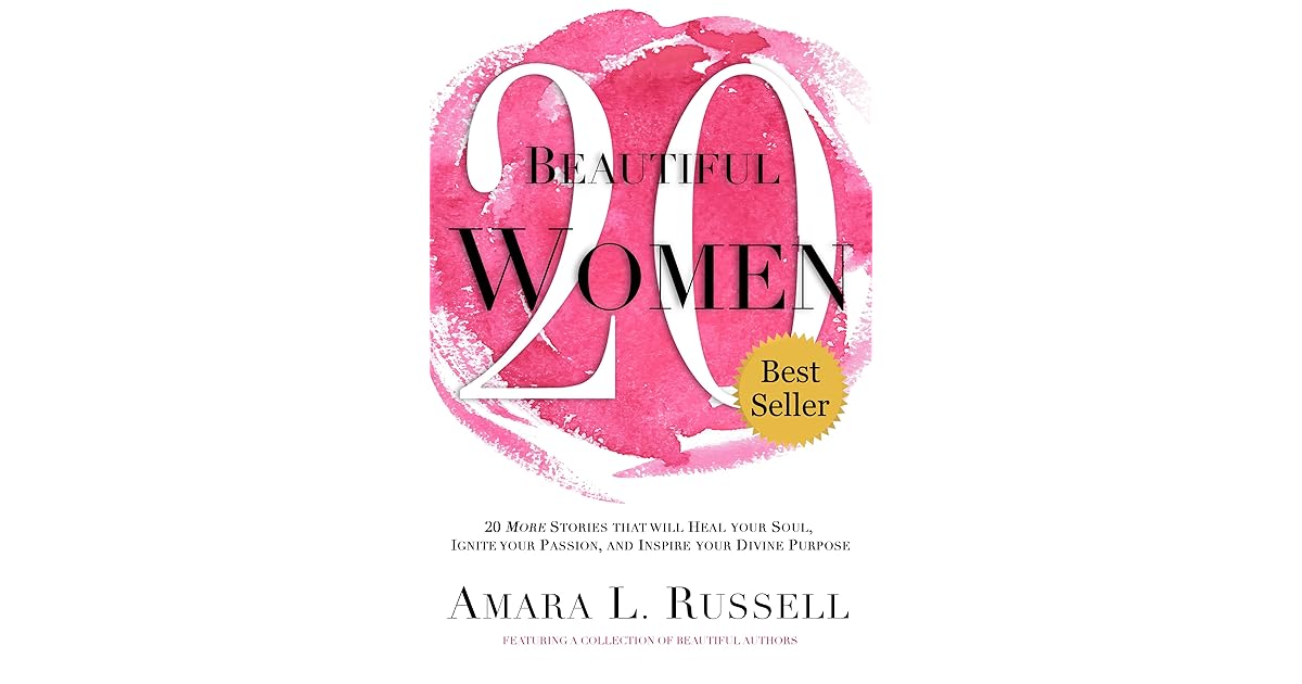 20 Beautiful Women: 20 Stories That Will Heal Your Soul, Ignite Your ...