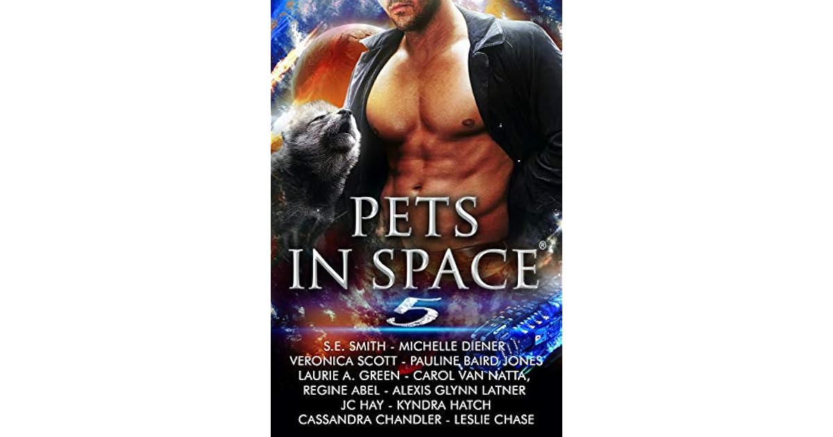 Pets in Space 5 (Pets in Space, #5) by S.E. Smith